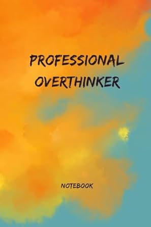 Professional Overthinker Notebook: 120 page lined notebook. Ideal gift ...