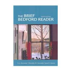 The Brief Bedford Reader : Kennedy, X. J., Kennedy, Dorothy M., Aaron ...
