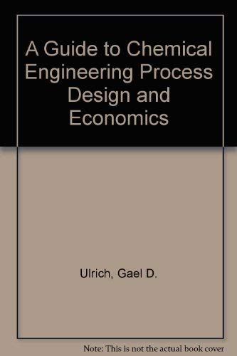 A Guide to Chemical Engineering Process Design and Economics: Ulrich ...