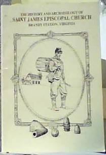 The History and Archaeology of Saint James Episcopal Church, Brandy ...