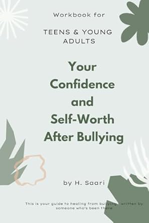 Amazon.com: Your confidence and self-worth after bullying: A Teen ...