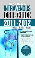 Pearson Intravenous Drug Guide 2011/ 2012 2ND EDITION Spiral Binding ...