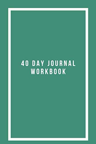 40 Day Journal Workbook: Record Your Insights Over Forty Days: Journals ...