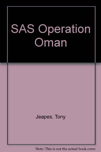 SAS Operation Oman: Jeapes, Tony: 9780898390544: Amazon.com: Books