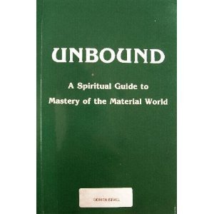 Unbound: A Spiritual Guide to Mastery of the Material World: Israel ...