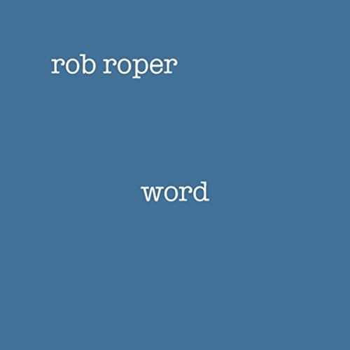 Play Word by Rob Roper on Amazon Music