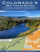 Colorado's Best Fishing Waters: Detailed Maps for Anglers of Over 70 of ...