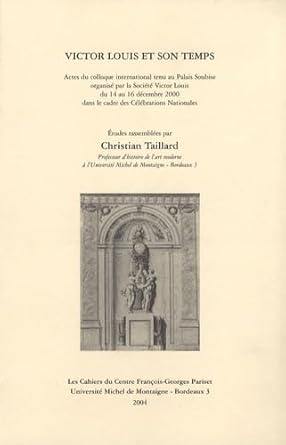 Victor Louis et son temps : Taillard, Christian: Amazon.es: Libros
