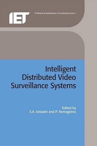 Intelligent Distributed Video Surveillance Systems (Computing and ...