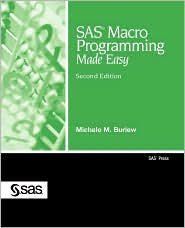 SAS Macro Programming Made Easy 2nd (second) edition Text Only: Michele M. Burlew: Amazon.com: Books