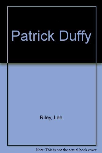 Patrick Duffy: Riley, Lee: 9780491032469: Amazon.com: Books