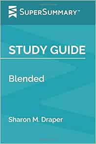 Study Guide: Blended by Sharon M. Draper (SuperSummary): SuperSummary: 9798708221643: Amazon.com ...
