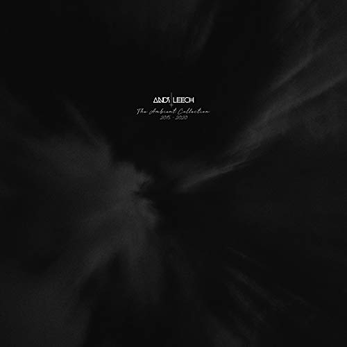 Amazon.com: The Ambient Collection 2015-2020 : Andy Leech: Digital Music