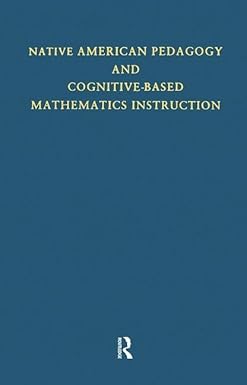 Native American Pedagogy and Cognitive-Based Mathematics Instruction ...