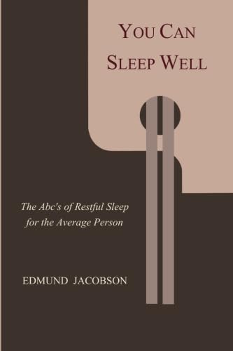 You Can Sleep Well: The ABC's of Restful Sleep for the Average Person ...