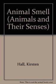 Amazon.com: Animal Smell (Animals And Their Senses): 9780836848045 ...