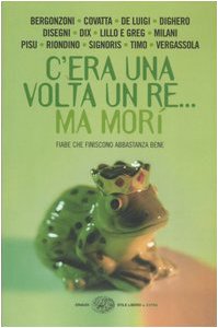 Buy C'era una volta un re... ma mori' Book Online at Low Prices in ...