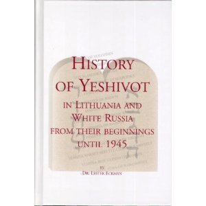 History of Yeshivot in Lithuania and White Russia From Their Beginnings ...
