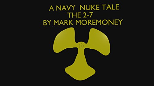 A NAVY NUKE TALE: THE 2-7 (NAVY NUKE TALES Book 4) - Kindle edition by ...