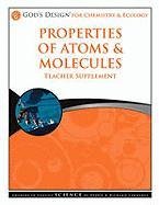 Properties of Atoms & Molecules Teacher Supplement [With CDROM ...