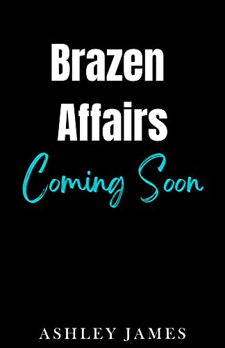 Brazen Affairs (Hidden Affairs Book 1) - Kindle edition by James ...