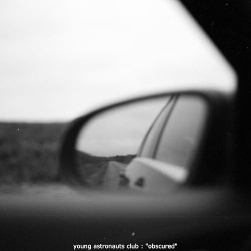 Play Obscured by Young Astronauts Club on Amazon Music