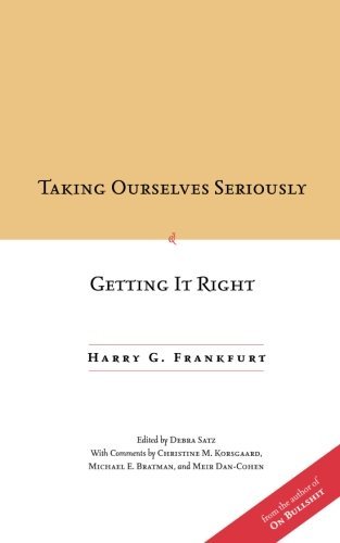 Taking Ourselves Seriously and Getting It Right eBook : Frankfurt ...