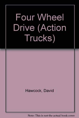 Four Wheel Drive (Action Trucks): Hawcock, David: 9780805033786: Amazon ...
