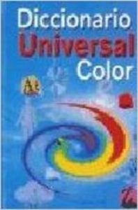 DICCIONARIO UNIVERSAL DEL COLOR (SIN COLECCION) : AA.VV.: Amazon.es: Libros