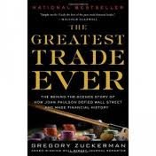 The Greatest Trade Ever Reprint edition: The Greatest Trade Ever ...