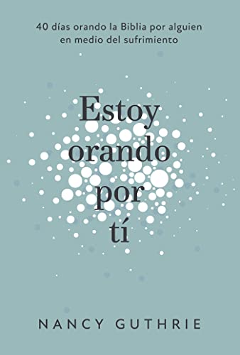 Estoy orando por ti eBook : Guthrie, Nancy: Amazon.com.mx: Tienda Kindle