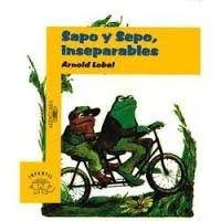 Sapo y sepo inseparables : LOBEL, ARNOLD: Amazon.es: Libros