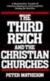 Third Reich and the Christian Churches: Matheson, Peter: 9780567291059 ...