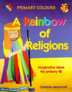 A Rainbow of Religions (Primary Colours): Christine Moorcroft ...