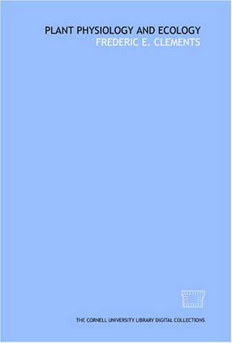 Amazon.com: Plant physiology and ecology: 9781429759649: Clements ...