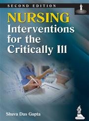 Nursing Interventions for the Critically Ill: Gupta, Das Shuva: 9789350909805: Amazon.com: Books