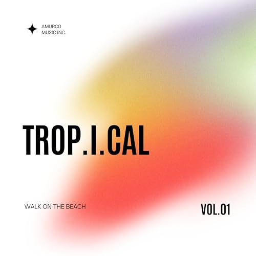 Play Walk On The Beach, Vol. 1 by Trop.i.cal on Amazon Music