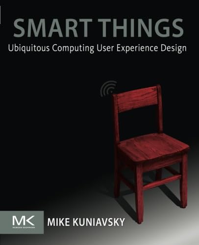 Smart Things: Ubiquitous Computing User Experience Design: Kuniavsky ...