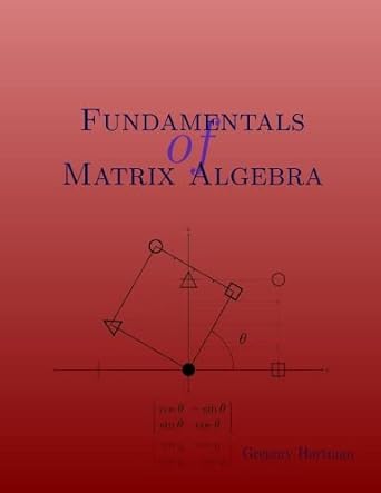 Fundamentals of Matrix Algebra: Gregory Hartman: Amazon.com: Books