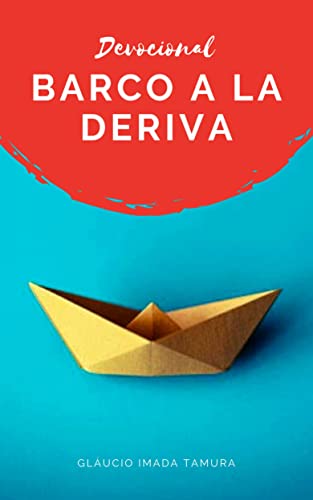 Barco a la deriva (Spanish Edition) eBook : Imada Tamura, Gláucio ...