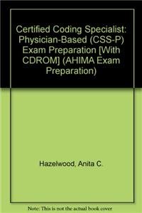 Certified Coding Specialist: Physician Based (Ccs-p) : Exam Preparation ...