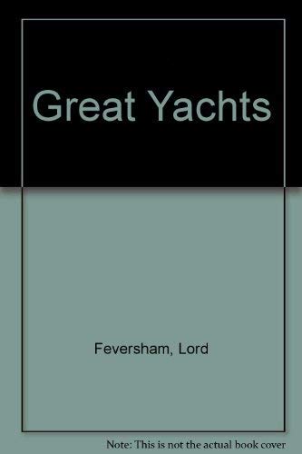 Great yachts: FEVERSHAM, LORD: 9780218514766: Amazon.com: Books