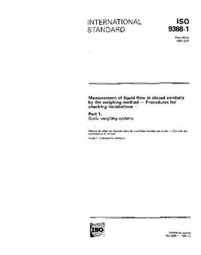 ISO 9368-1:1990, Measurement of liquid flow in closed conduits by the ...
