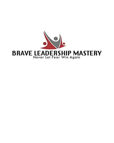 Amazon.com: Brave Leadership Mastery Journal: 9781795802765: Bodoh ...