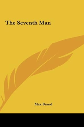 The Seventh Man: Brand, Max: 9781161476712: Amazon.com: Books
