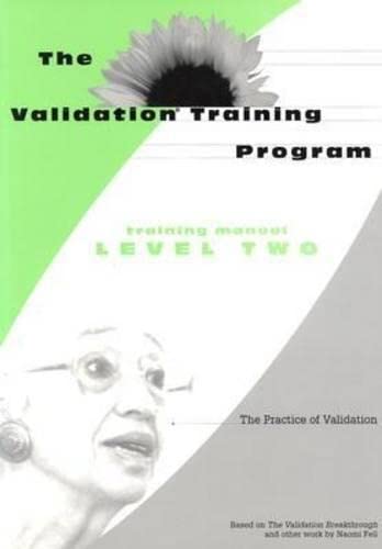 The Validation Training Program: The Practice of Validation: Evelyn ...