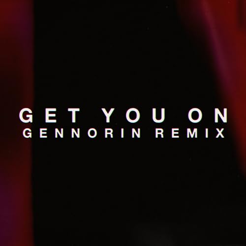 get you on (Gennorin Remix) by Kevin Forest on Amazon Prime Music