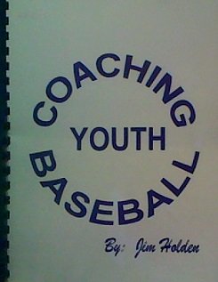 Coaching Youth Baseball: Jim Holden: Amazon.com: Books
