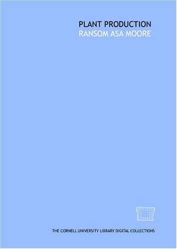Amazon.com: Plant production: 9781429758147: Moore, Ransom Asa: Books