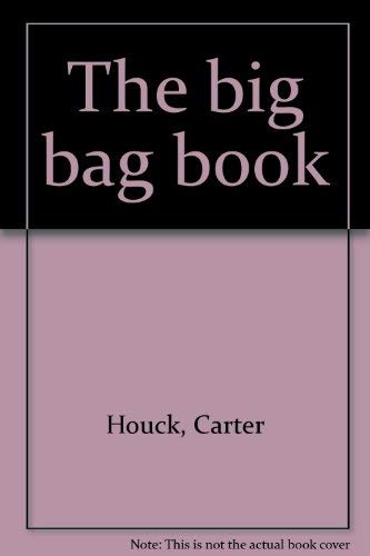 The big bag book: Houck, Carter: 9780684151809: Amazon.com: Books